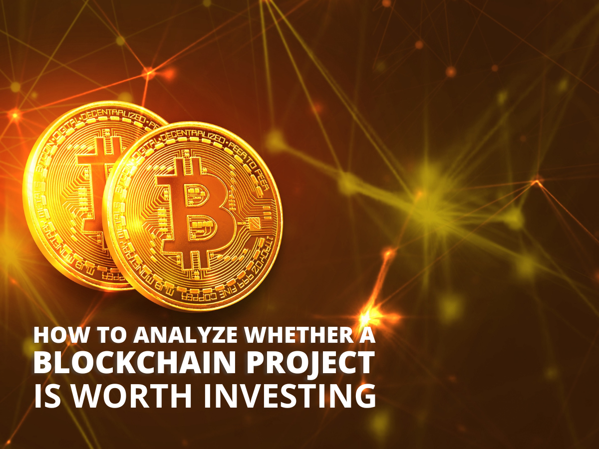 How To Analyze Whether a Blockchain Project is Worth Investing - Goliath Ventures