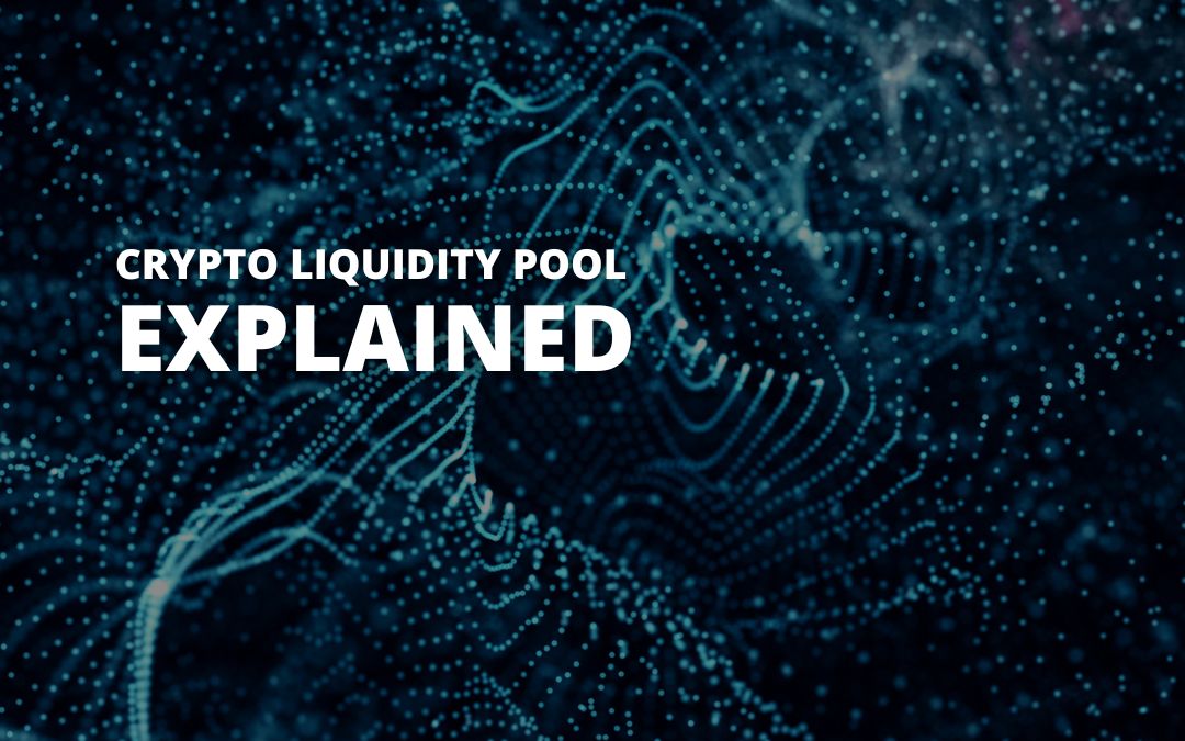 Crypto Liquidity Pool Explained - Goliath Ventures